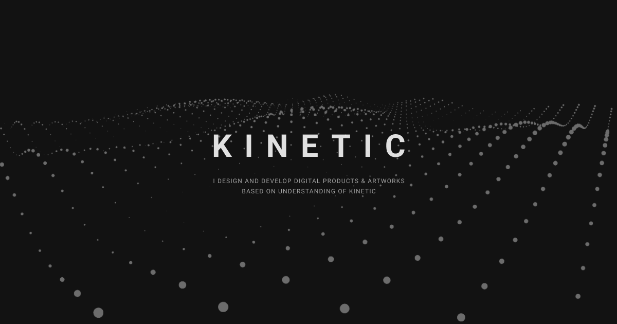 KINETIC | Creative based on Kinetic
